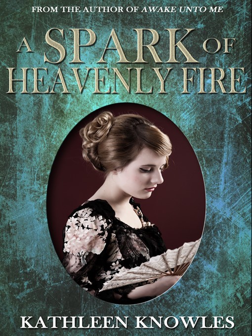 A Spark of Heavenly Fire - Libby